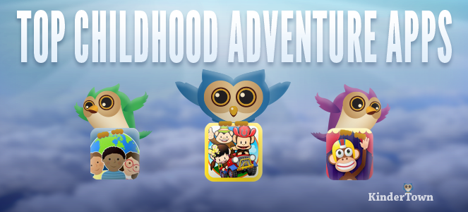 Top 4 Childhood Adventure Apps - KinderTown